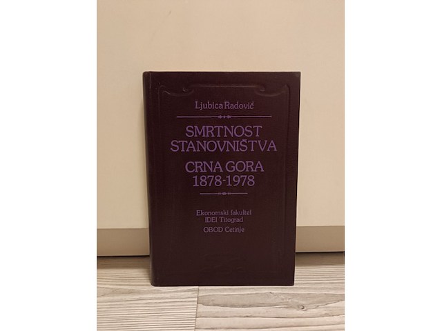 Smrtnost stanovništva Crna Gora 1878-1978 - Lj.Radović