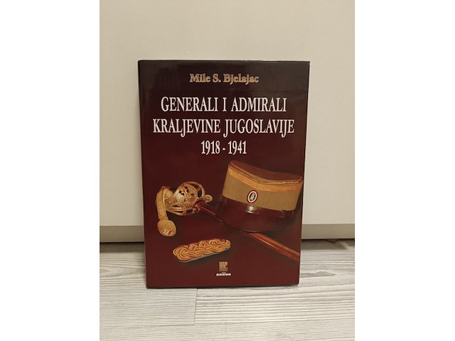 Generali i admirali kraljevine Jugoslavije 1918-1941