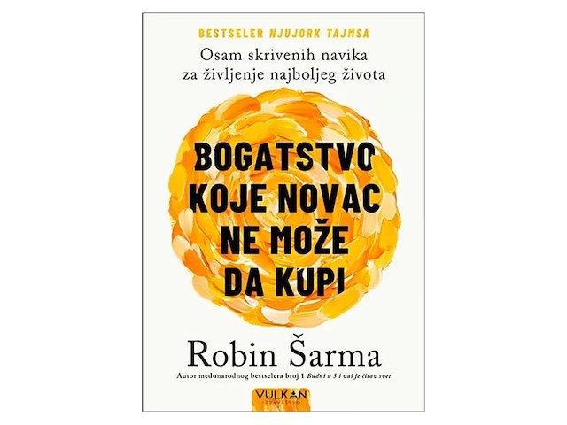 Bogatstvo koje novac ne može da kupi – Robin Šarma