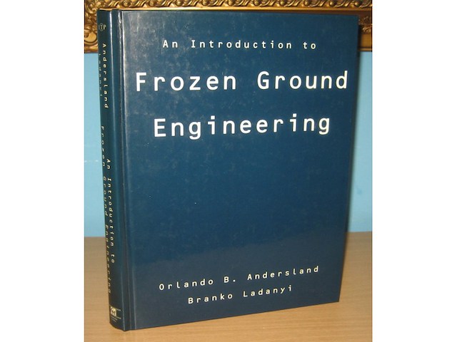 An Introduction to FROZEN GROUND ENGINEERING