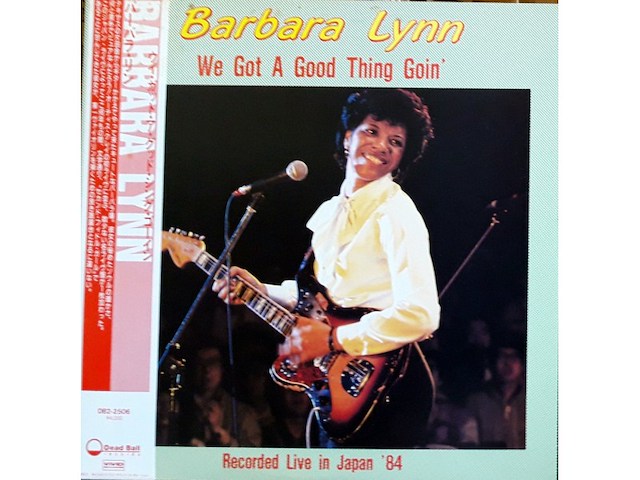 2LP*: BARBARA LYNN - WE GOT A GOOD THING GOIN` (JAPAN)