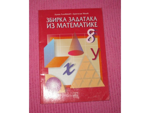 MATEMATIKA 8, ZAVOD. Zbirka zadataka