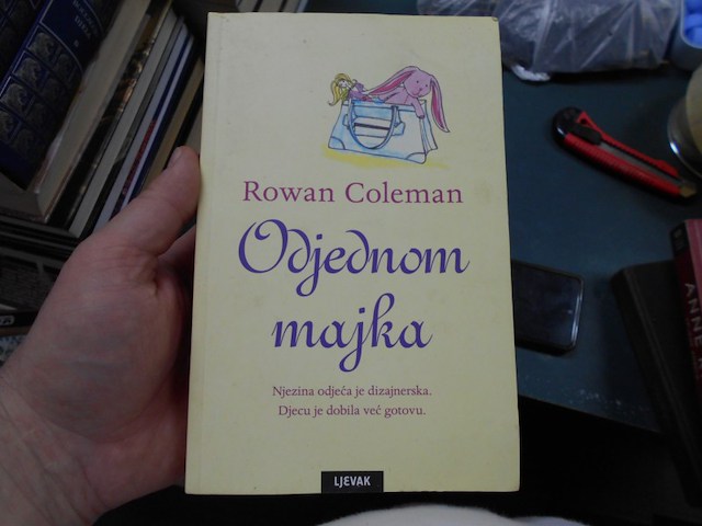 Rowan Coleman - Odjednom majka