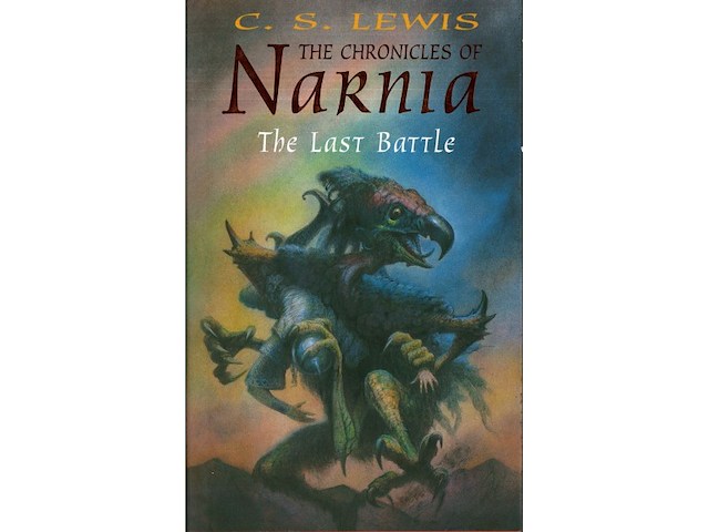 C. S. Lewis - THE LAST BATTLE (Narnia book 7)