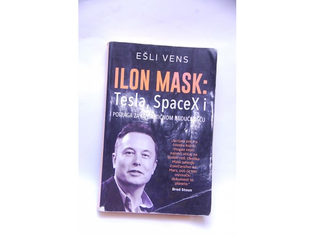 Ilon Mask: Tesla, Space X - Ešli Vens