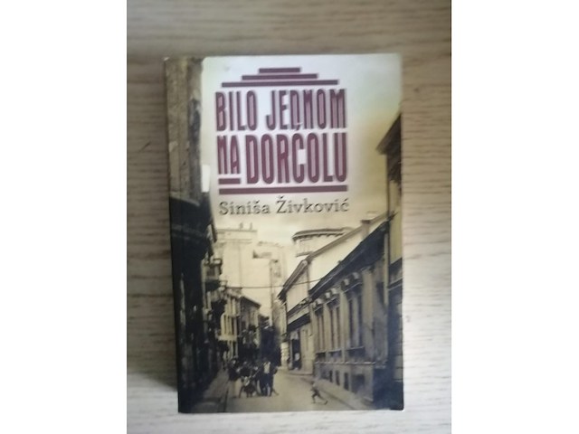 BIlo jednom na Dorcolu, Sinisa Zivkovic