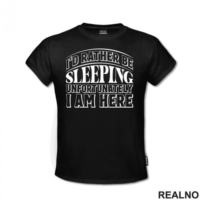 RATHER BE SLEEPING - HUMOR - MAJICA