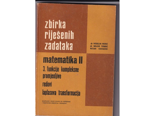 ZBIRKA RIJEŠENIH ZADATAKA IZ MATEMATIKE II 3 FUNKCIJE