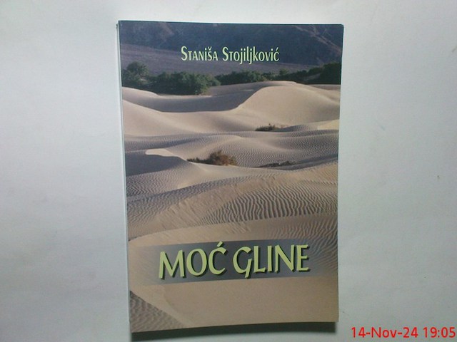 STANISA STOJILJKOVIC -  MOC GLINE