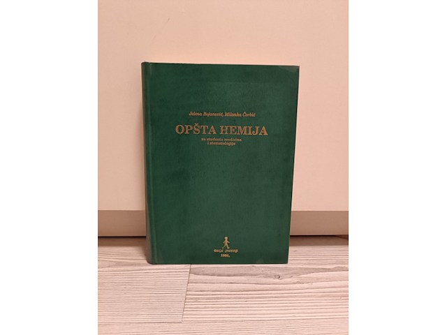 Opšta hemija - Jelena Bojanović, Milanka Čorbić