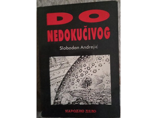 Do nedokučivog - Slobodan Andrejić