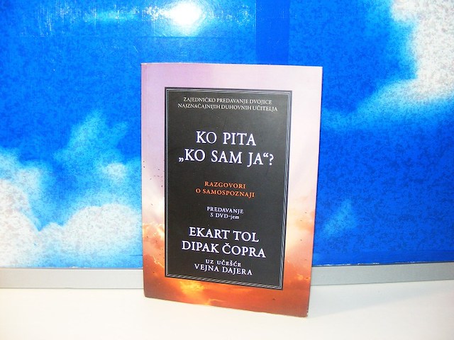 KO PITA KO SAM JA    Ekart Tol  Dipak Čopra