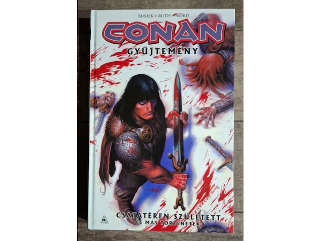 Conan - csatatéren szültetett és más történetek