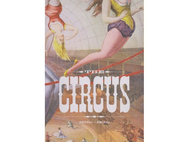 THE CIRCUS 1870 - 1950 / NOEL DANIEL + perfekTTTTTTT