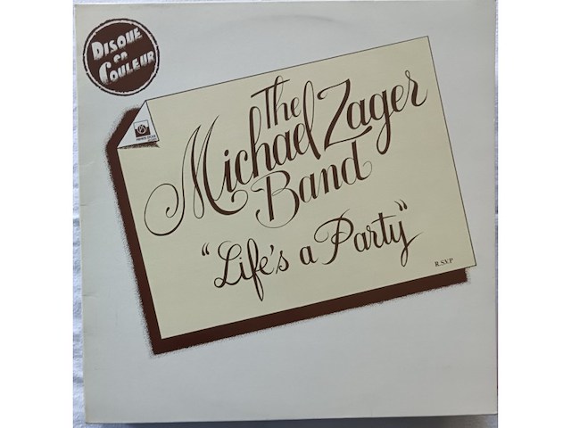 THE  MICHAEL  ZAGER  BAND  -  LIFE`S A PARTY