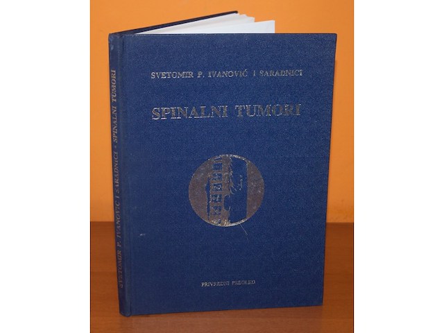 Spinalni tumori, Svetomir P. Ivanović i saradnici