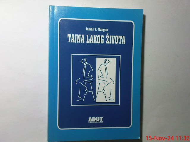 JAMES T. MANGAN  -  TAJNA LAKOG ZIVOTA