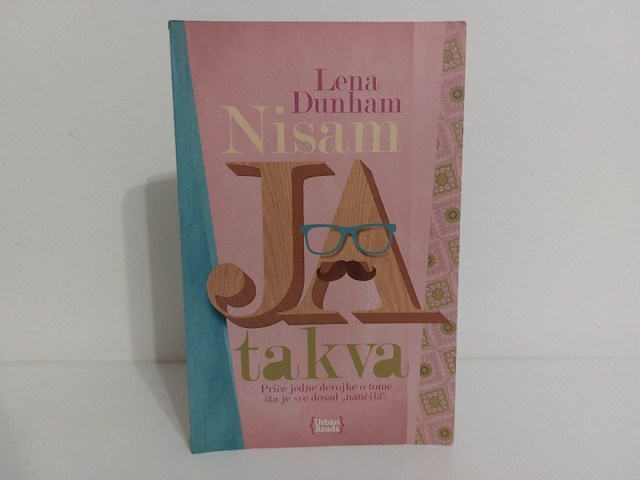 Nisam ja takva - Lena Dunham NOVO