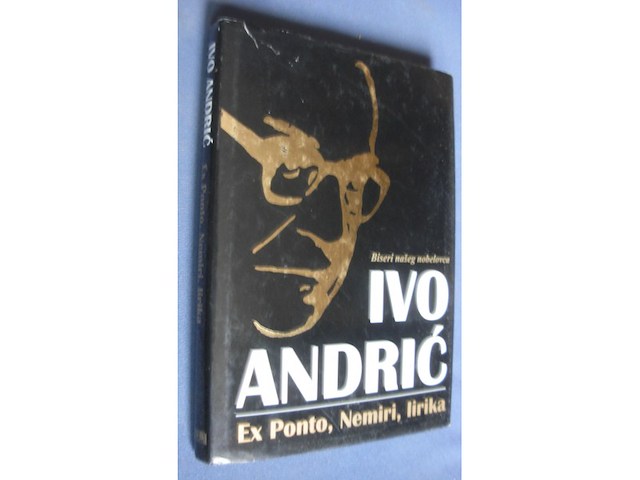 EX PONTO, NEMIRI, LIRIKA - Ivo Andrić