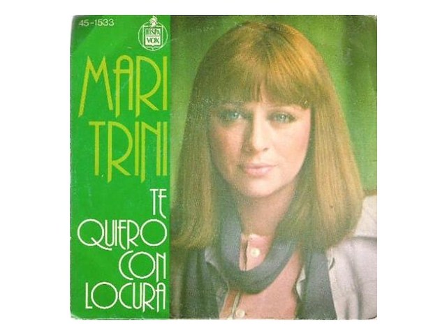 Mari Trini – Te Quiero Con Locura 7` SINGL