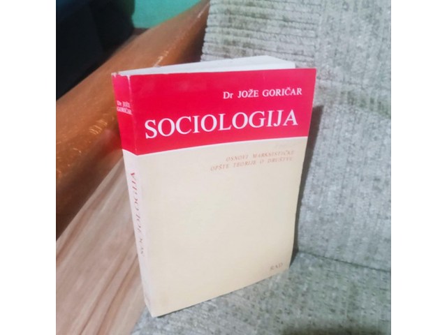 Sociologija Dr. Jože Goričar  Osnove marksističke