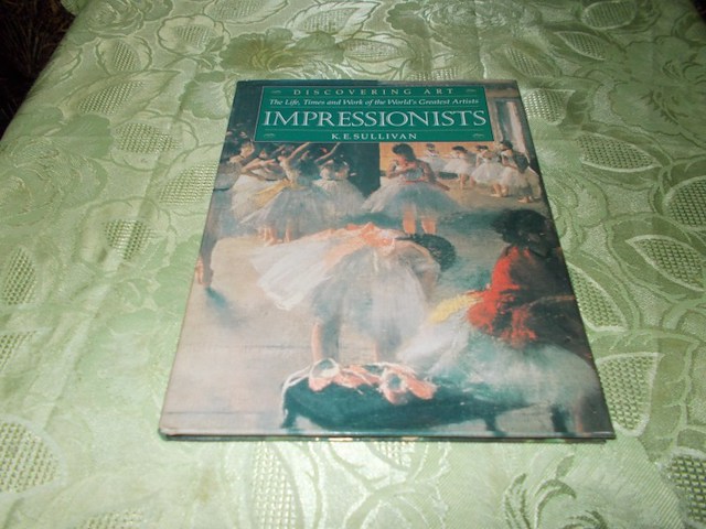 Discovering Art - Impressionists - K.E. Sullivan