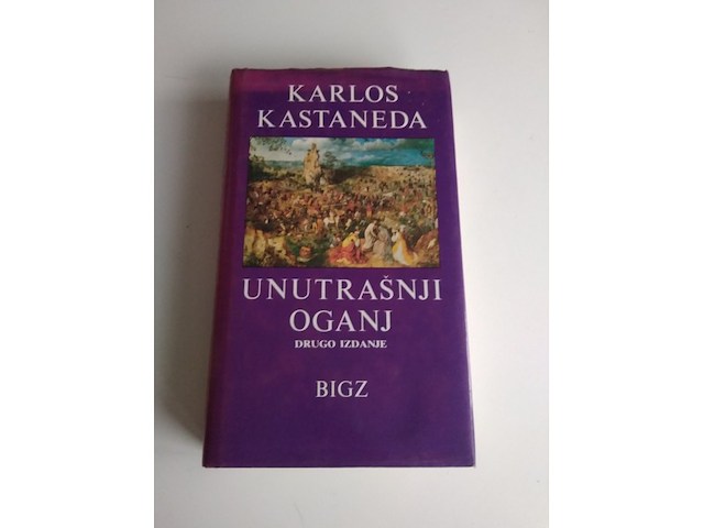 Karlos Kastaneda - UNUTRAŠNJI OGANJ