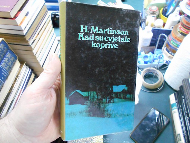 Hari Martinson - Kad su cvetale koprive