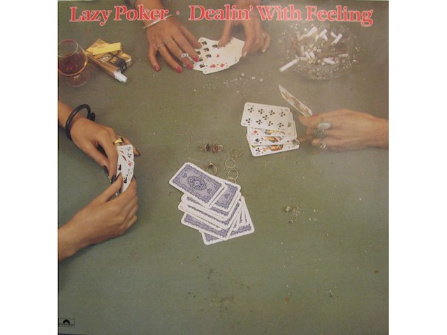 Lazy Poker - Dealin` with feeling