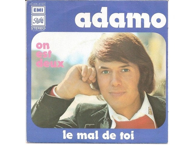 Adamo – On Est Deux / Le Mal De Toi 7` SINGL