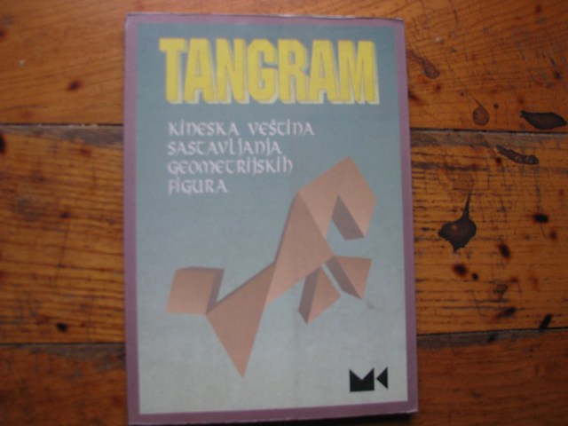 TANGRAM-KINESKA VEŠTINA SASTAVLJANJA GEOMETRIJSKIH FIGU