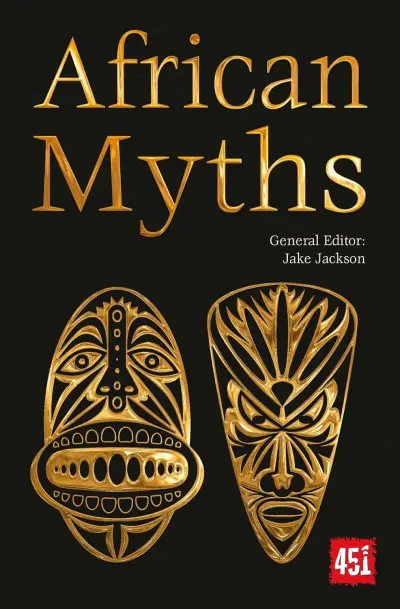 Flame Tree African Myths (The World's Greatest Myths and Legends)