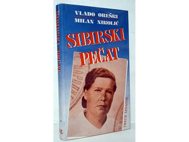 Sibirski pečat Vlado Oreški, Milan Nikolić