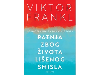 Patnja zbog života lišenog smisla Viktor E. Frankl