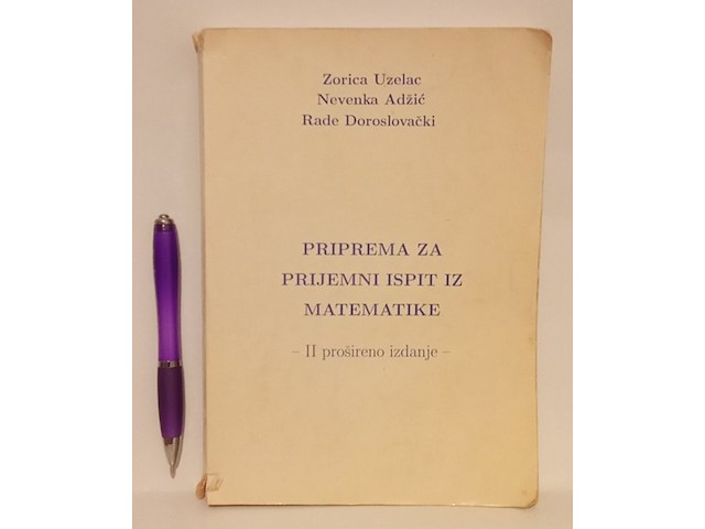 PRIPREMA ZA PRIJEMNI ISPIT IZ MATEMATIKE