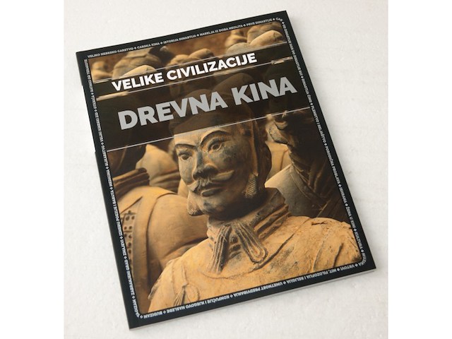 Velike civilizacije - Drevna Kina, mek povez