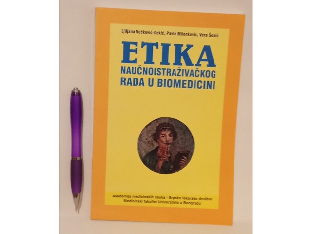 ETIKA NAUČNOISTRAŽIVAČKOG RADA U BIOMEDICINI