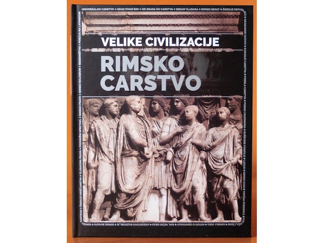 Velike civilizacije - Rimsko carstvo, tvrd povez