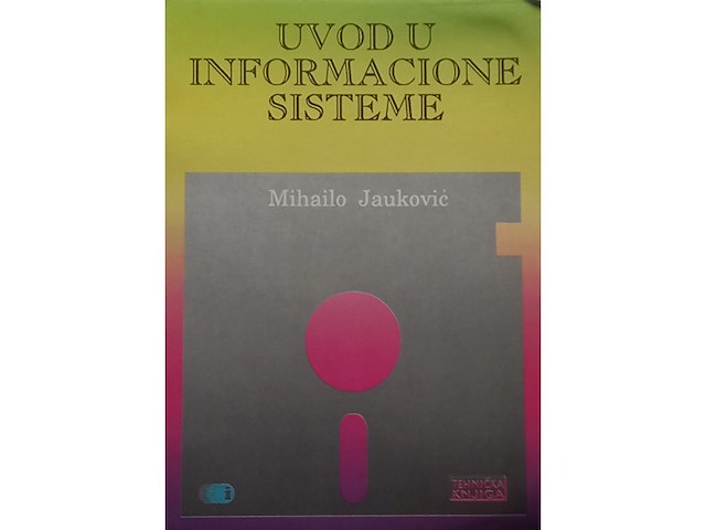 Mihailo Jauković: UVOD U INFORMACIONE SISTEME