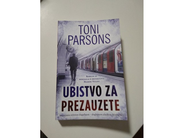 UBISTVO ZA PREZAUZETE - TONI PARSONS