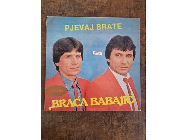 Braca Babajic - Pevaj brate