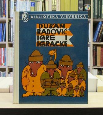 IGRE I IGRAČKE – DUŠAN RADOVIĆ