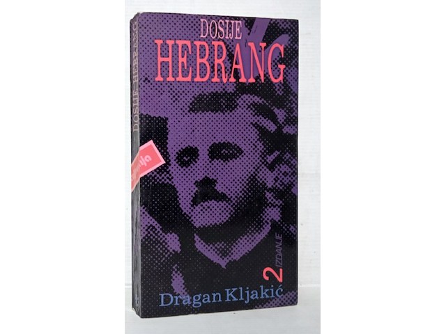 Dragan Kljakić Dosije Hebrang