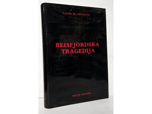 BEISFJORDSKA TRAGEDIJA - Ljubo Mićunović