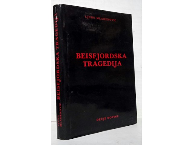 BEISFJORDSKA TRAGEDIJA - Ljubo Mićunović