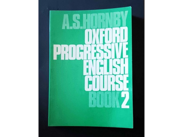 Oxford-Progressive English Course 2.-A.S.Hornby Knjiga