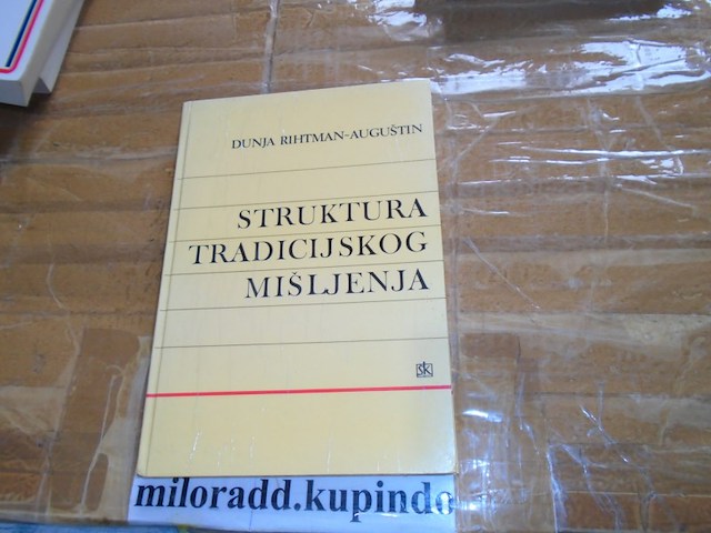 Struktura tradicijskog mišljenja Dunja Rihtman Augustin