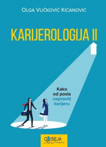 Karijerologija 2, Kako od posla napraviti karijeru