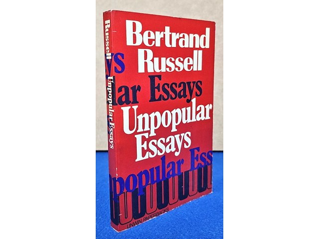 Unpopular Essays - Bertrand Russell