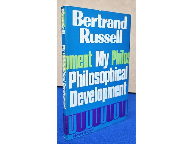 My Philosophical Development - Bertrand Russell